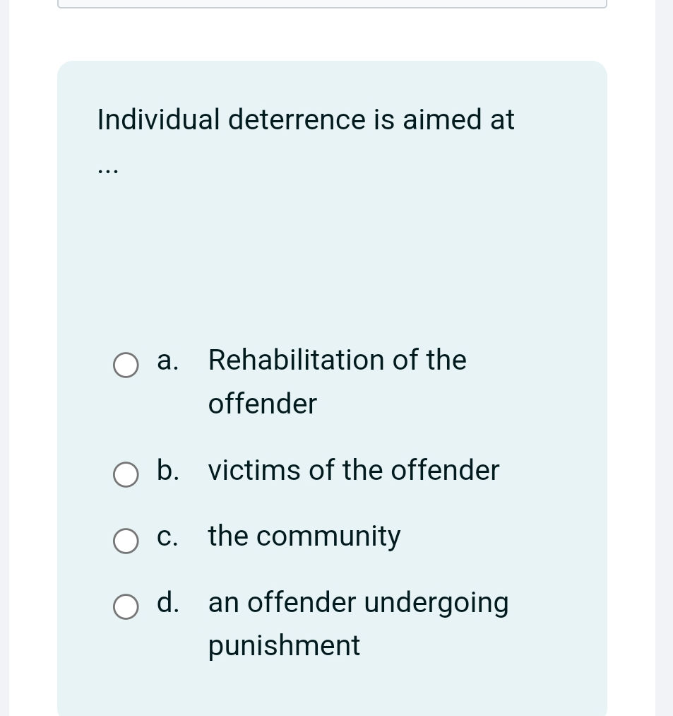Individual deterrence is aimed at a.