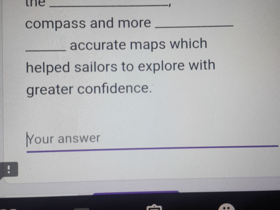 the ______, compass and more ______ accurate | StudyX