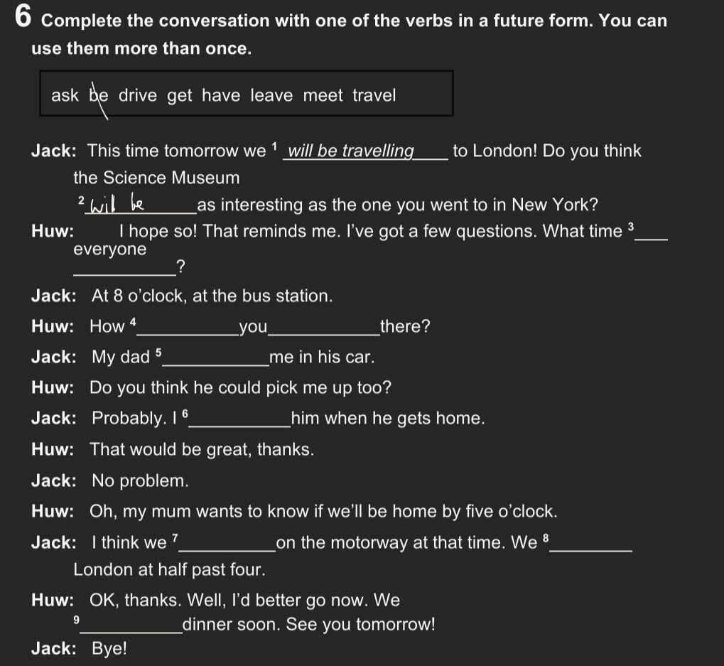 6 Complete the conversation with one of the | StudyX