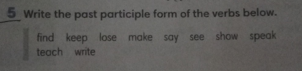 Write the past participle form of the verbs | StudyX