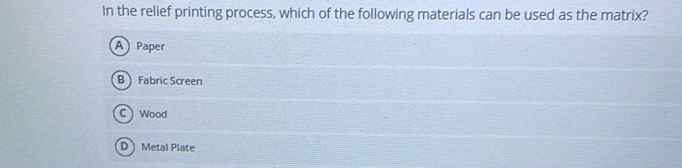 In the relief printing process, which of the | StudyX