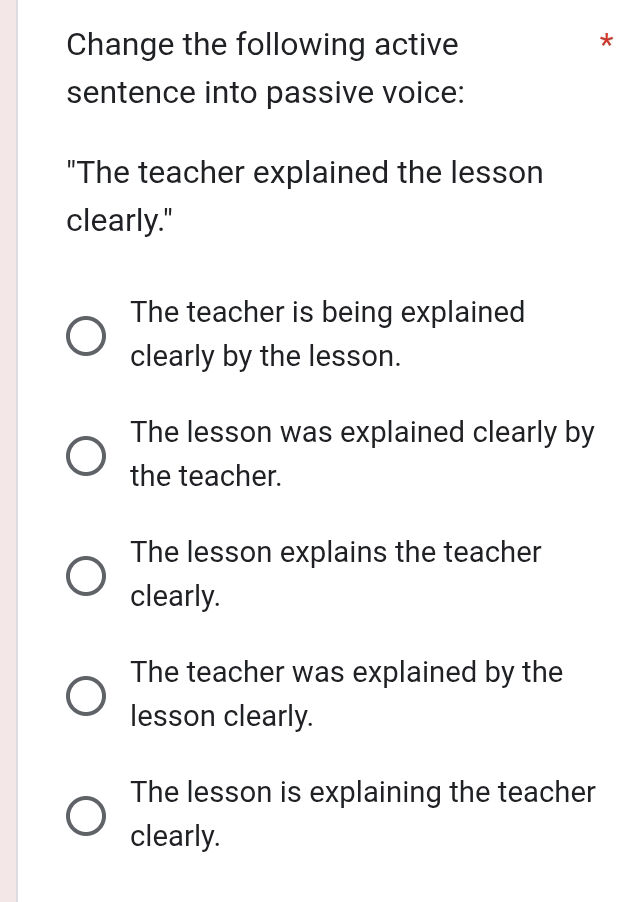 Change the following active sentence into | StudyX