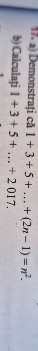 17. a) Demonstrați că 1 + 3 + 5 + ... + (2n | StudyX