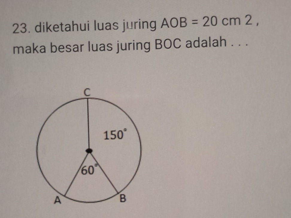 23. diketahui luas juring AOB = 20 cm 2, | StudyX