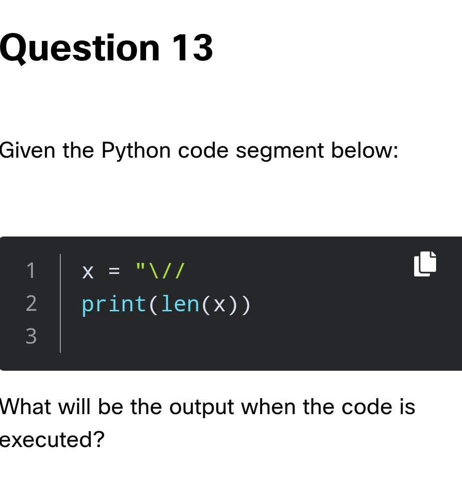 Given the Python code segment below: x = Given the Python code segment below: x =