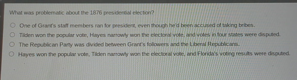 What was problematic about the 1876 | StudyX