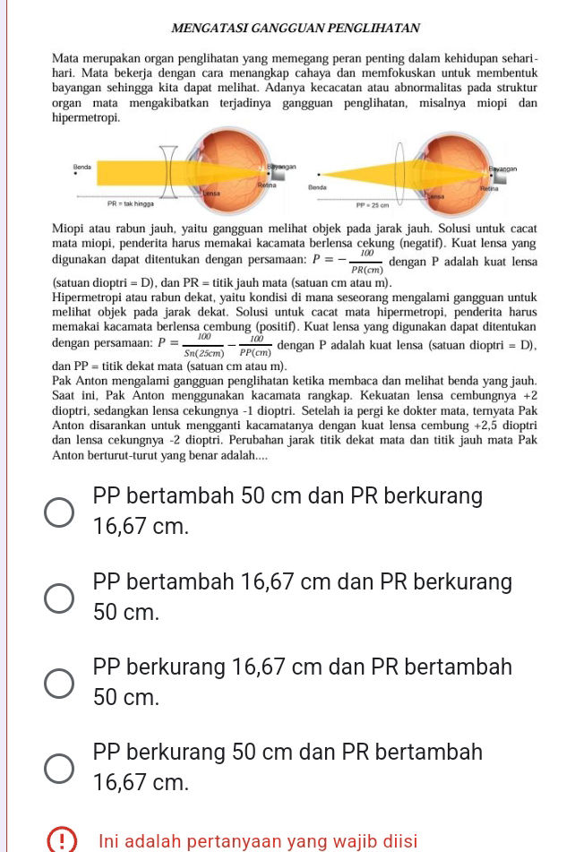 Miopi atau rabun jauh, yaitu gangguan | StudyX
