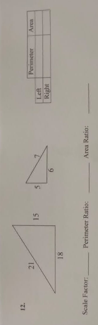 12. Scale Factor: ______ Perimeter Ratio: | StudyX