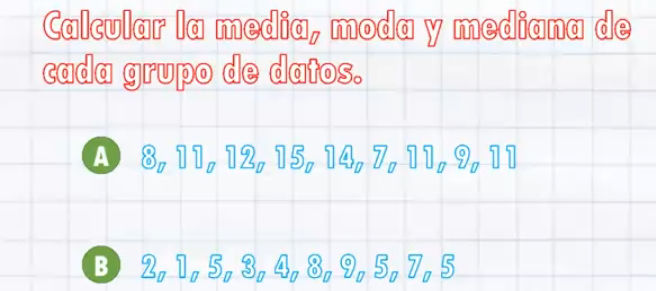 Calcular la media, moda y mediana de cada | StudyX