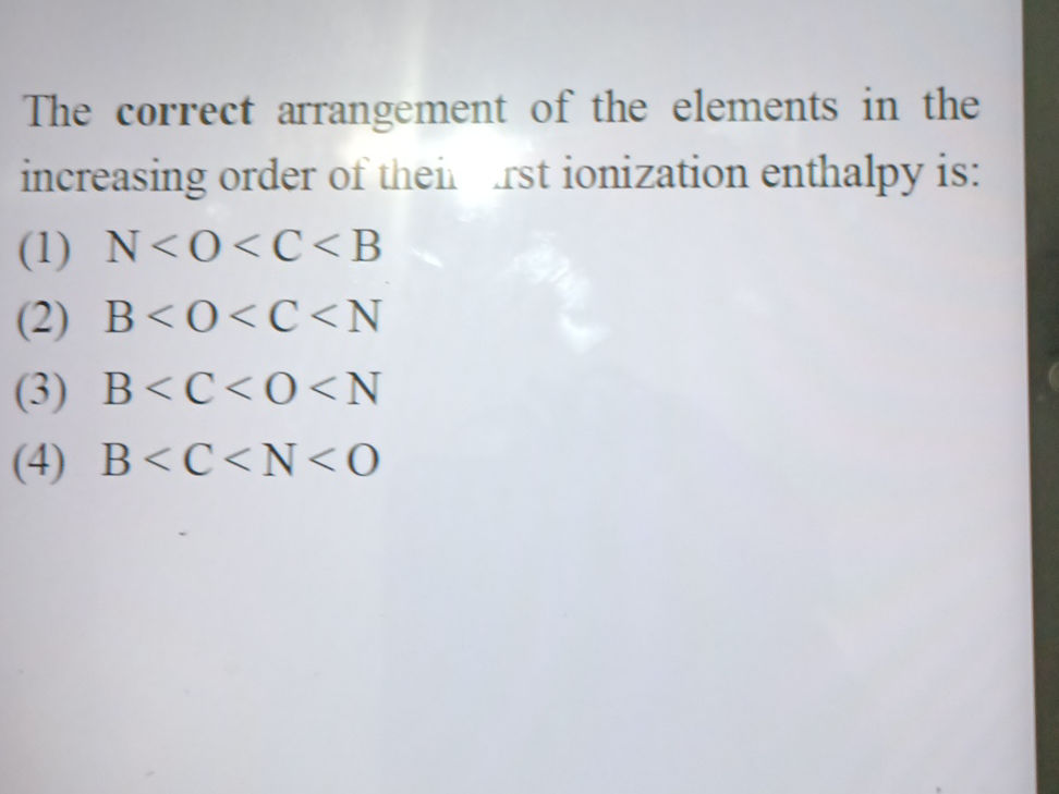 The correct arrangement of the elements in | StudyX