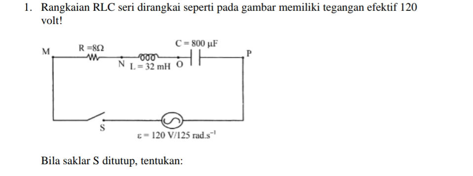 1. Rangkaian RLC seri dirangkai seperti pada | StudyX