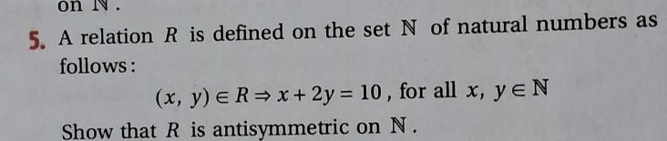 A relation $R$ is defined on the set $N$ of | StudyX