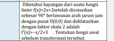 Diketahui bayangan dari suatu fungsi linier | StudyX