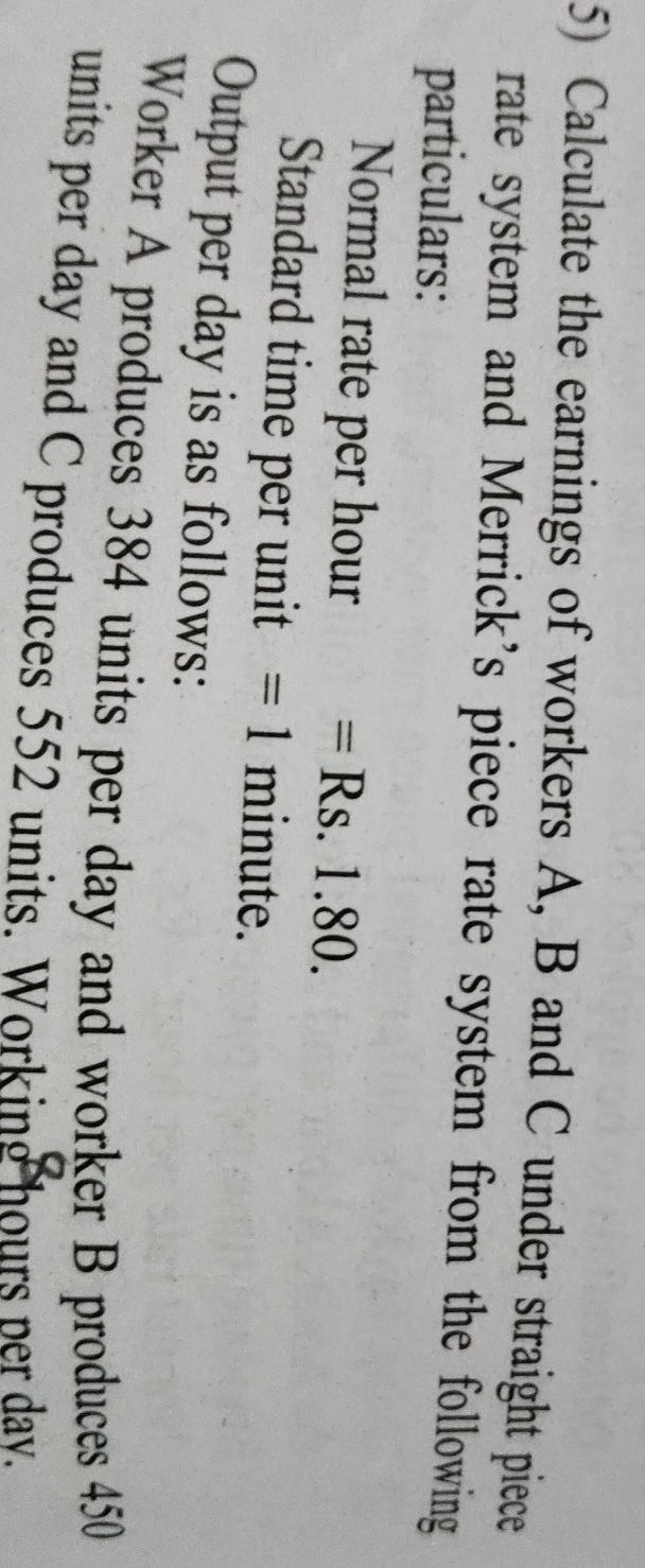 5) Calculate the earnings of workers A, B | StudyX