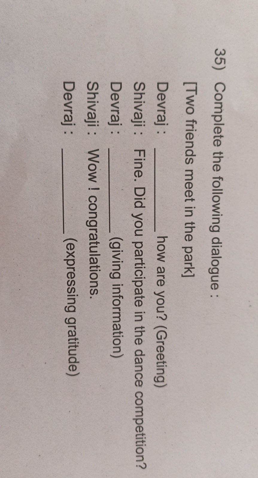 35) Complete the following dialogue : [Two | StudyX