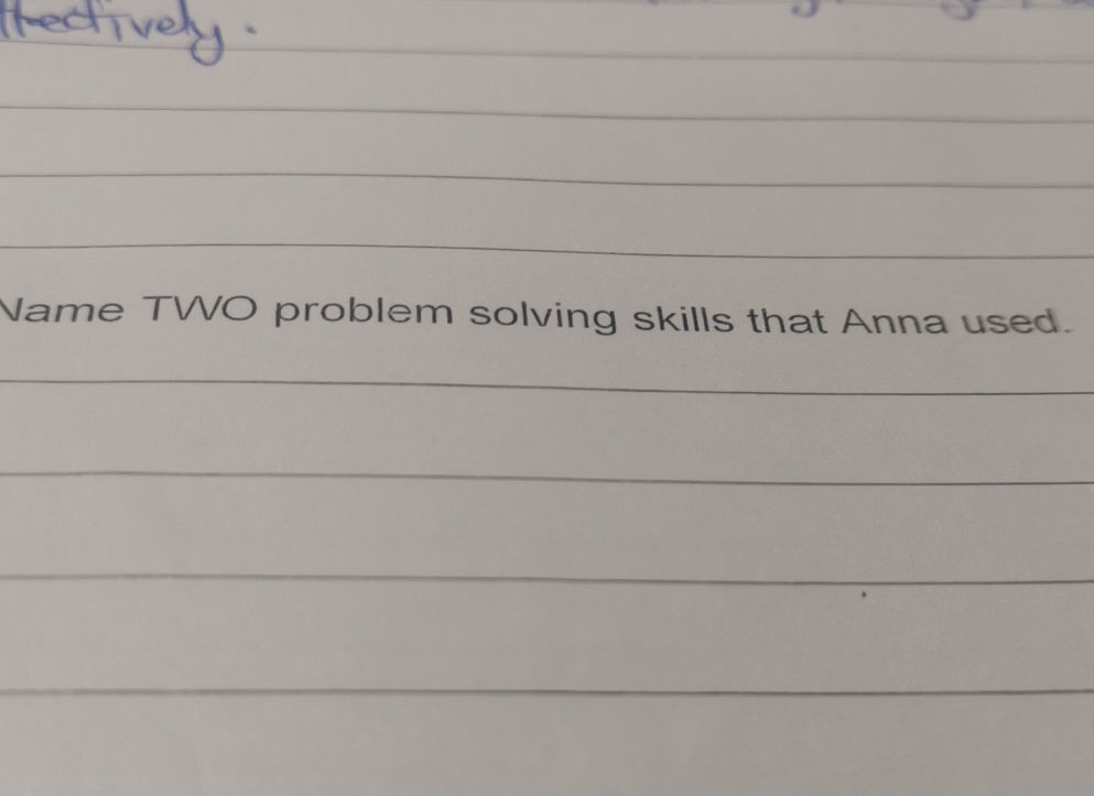 Name TWO problem solving skills that Anna | StudyX
