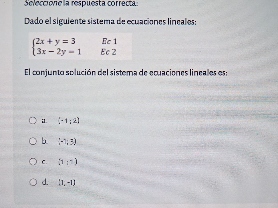 Seleccione la respuesta correcta: Dado el | StudyX