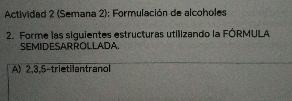 Forme las siguientes estructuras utilizando