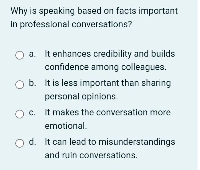 Why is speaking based on facts important in
