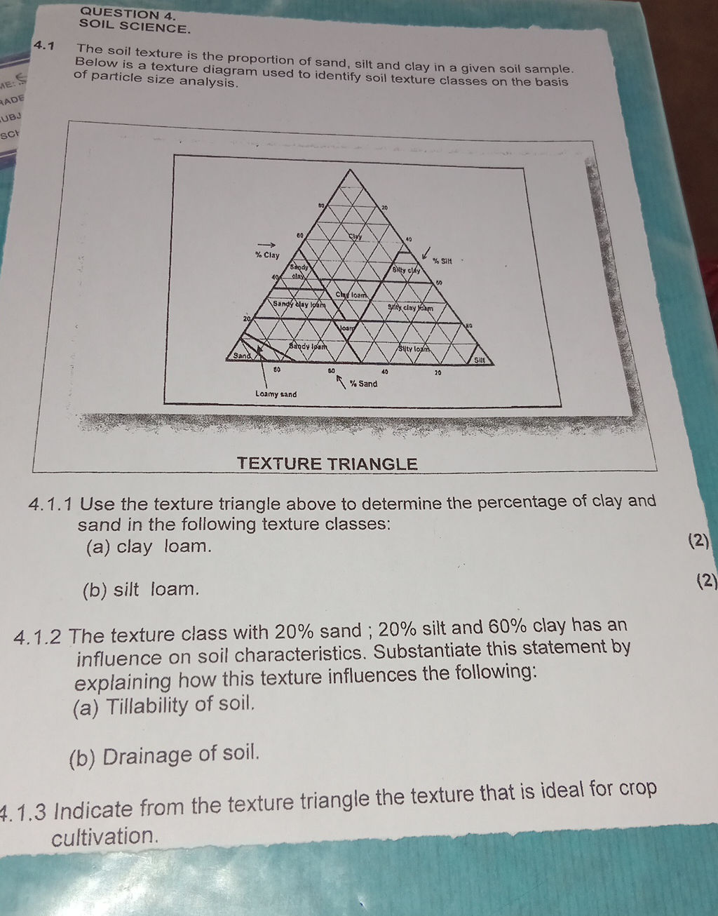 4.1 The soil texture is the proportion of | StudyX