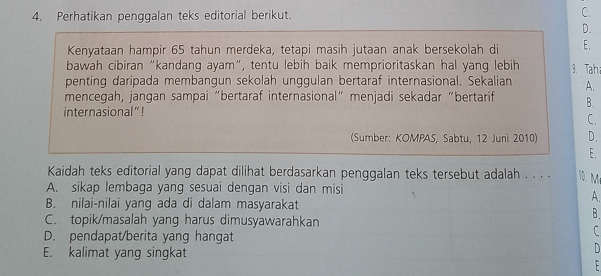 4. Perhatikan penggalan teks editorial | StudyX