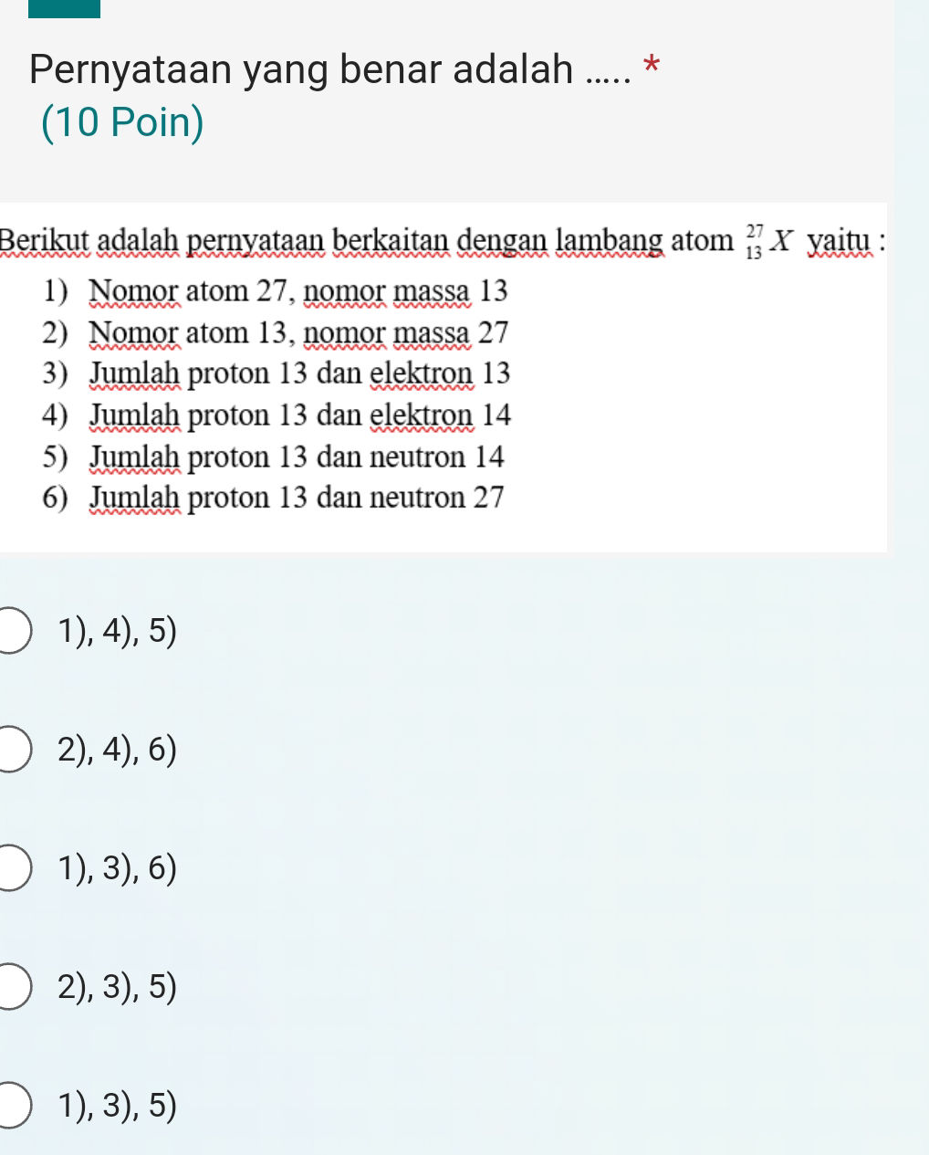 Pernyataan yang benar adalah ..... * (10 | StudyX