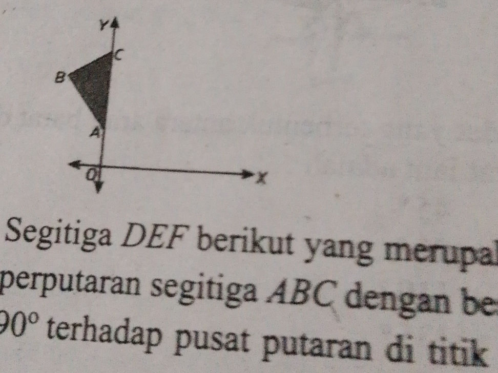 Segitiga DEF berikut yang merupal perputaran | StudyX
