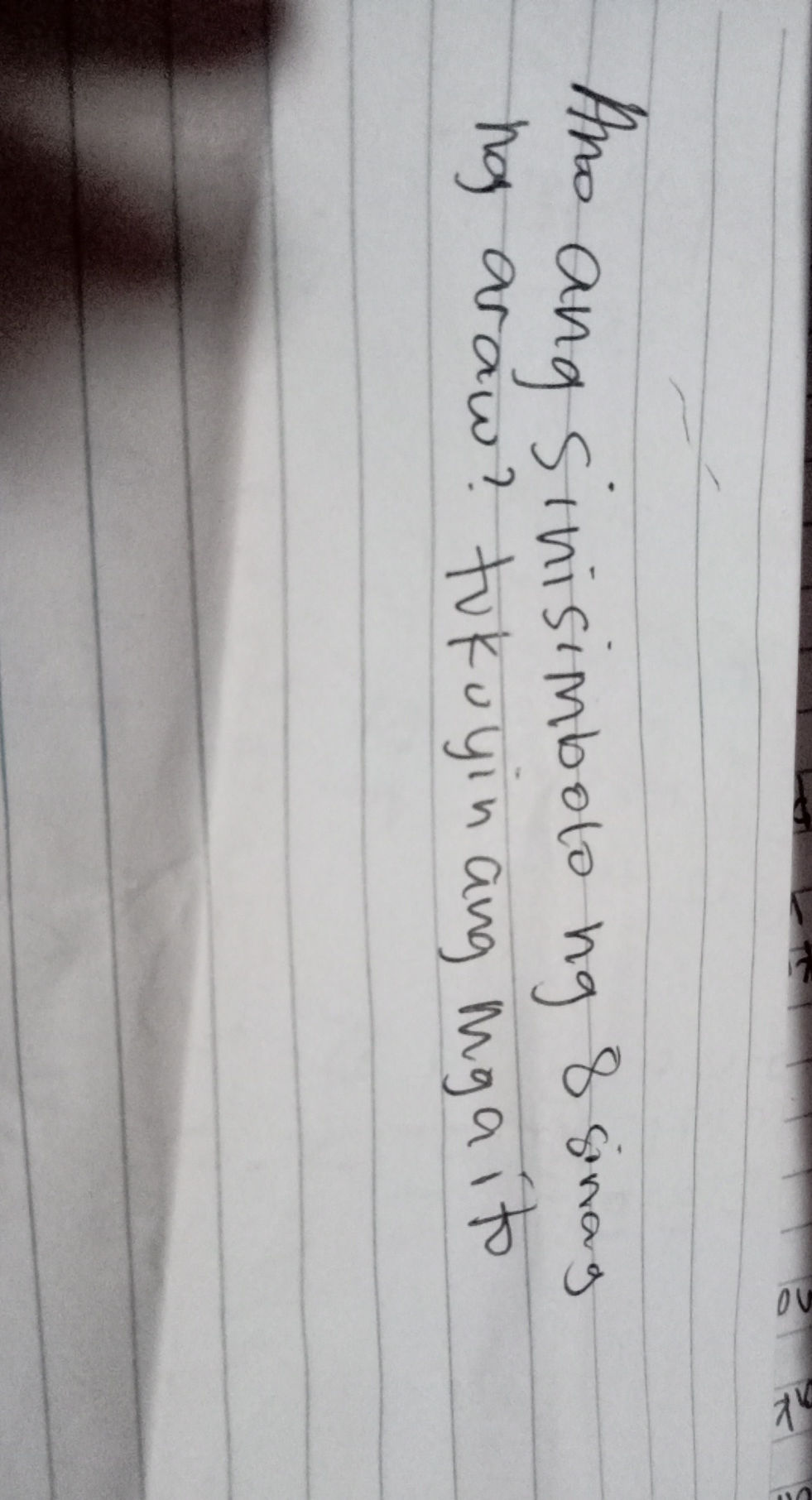 Ano ang sinisimbolo ng 8 sinag ng araw? | StudyX