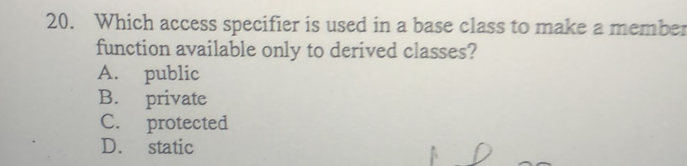 20. Which access specifier is used in a base | StudyX