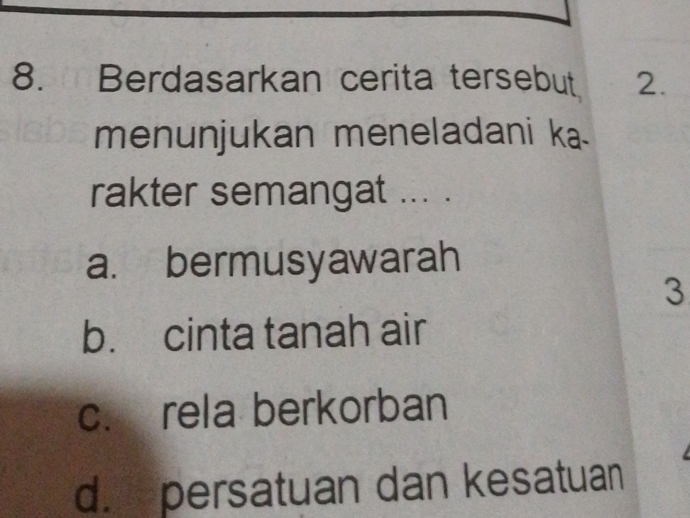 8. Berdasarkan cerita tersebut, menunjukan | StudyX