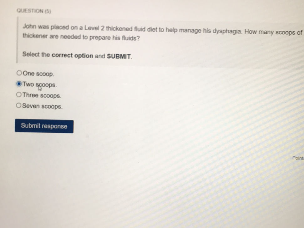 John was placed on a Level 2 thickened fluid | StudyX