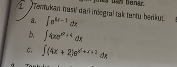 Tentukan hasil dari integral tak tentu | StudyX