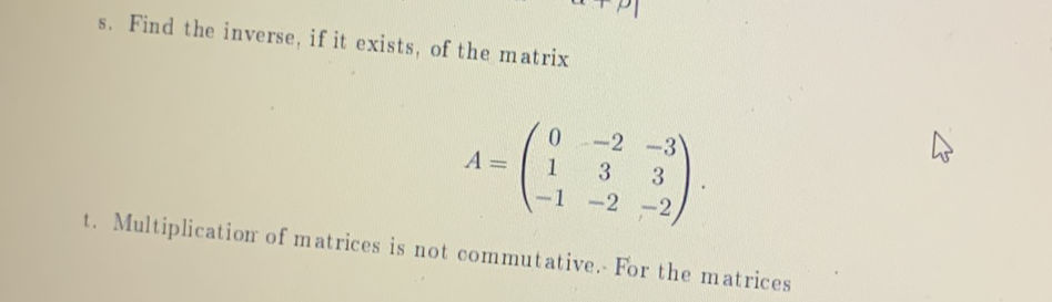 s. Find the inverse, if it exists, of the | StudyX