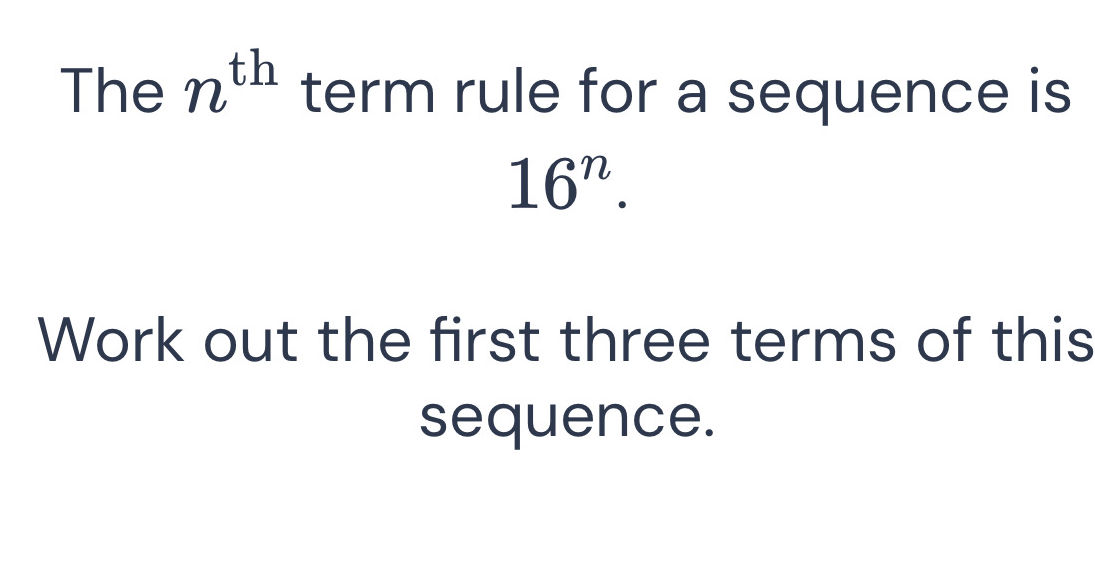 The $n^{th}$ term rule for a sequence is | StudyX
