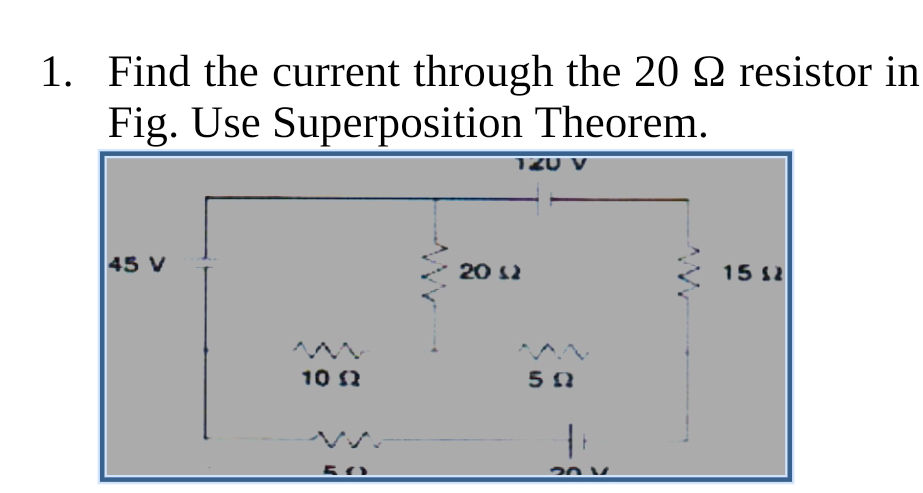 1. Find the current through the 20 \( \) | StudyX