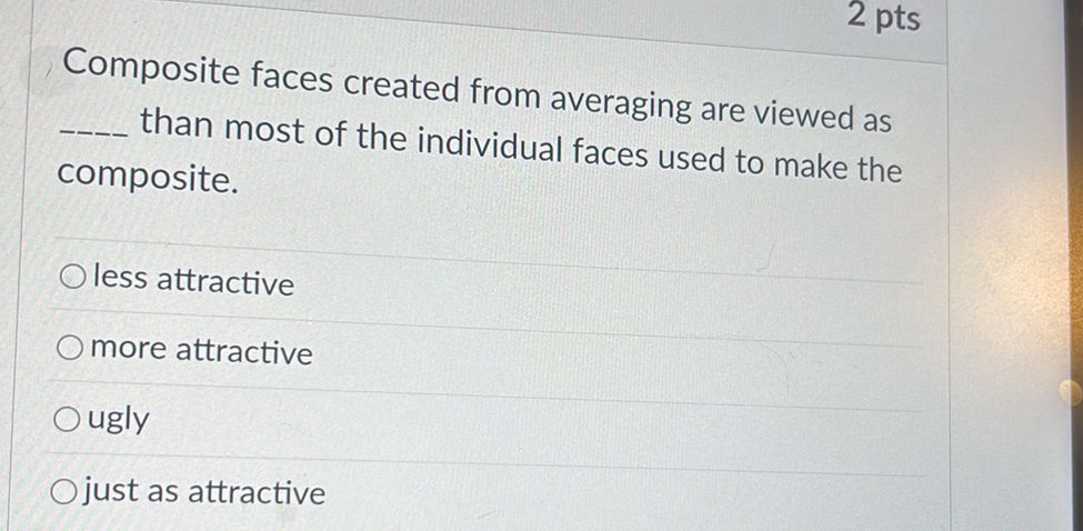 Composite faces created from averaging are | StudyX