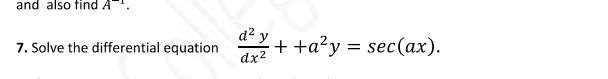 7. Solve the differential equation $ {d^2 | StudyX