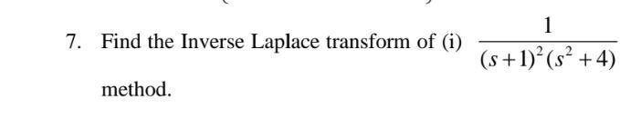 Find the Inverse Laplace transform of (i) $ | StudyX