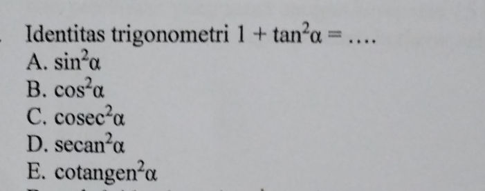Identitas trigonometri $1 + tan^2 = ...$ | StudyX