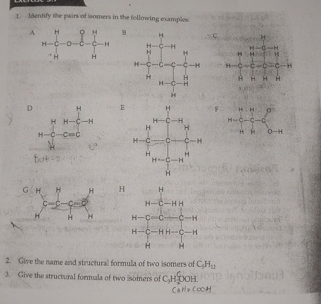 1. Identify the pairs of isomers in the | StudyX