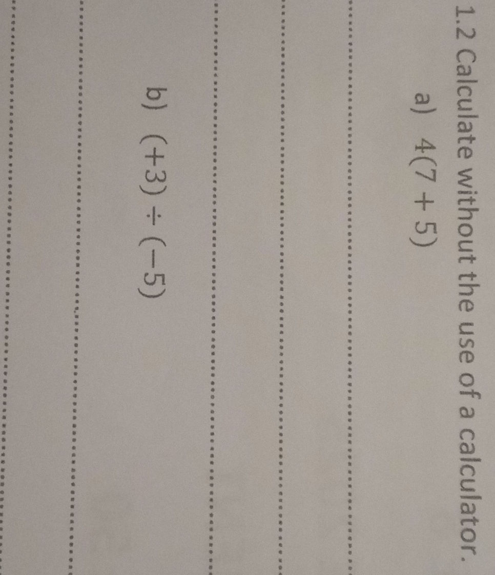 1. 2 Calculate without the use of a | StudyX