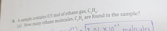 8. A sample contains 0.5 mol of ethane gas, | StudyX