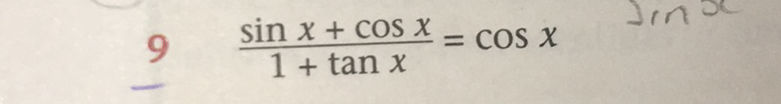 Prove trigonometric identity: (sin x + cos | StudyX