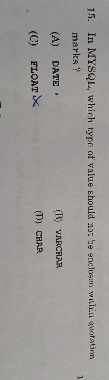 15. In MYSQL, which type of value should not | StudyX