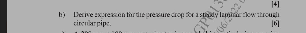 b) Derive expression for the pressure drop | StudyX