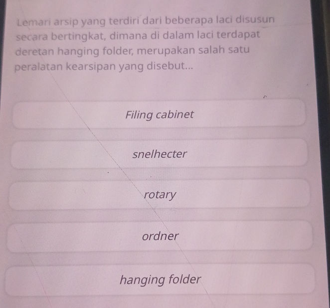 Lemari arsip yang terdiri dari beberapa laci | StudyX