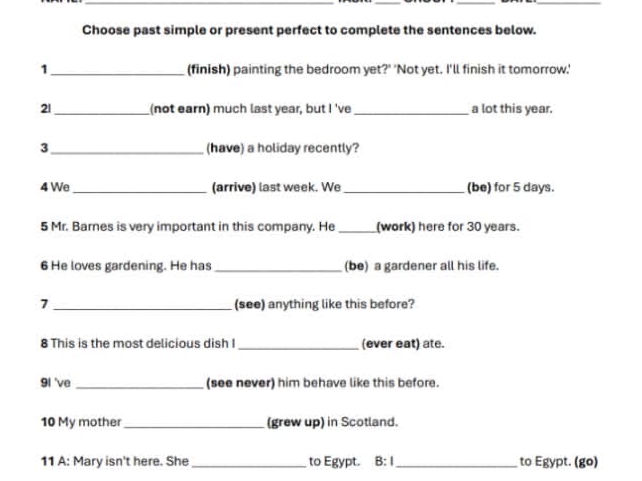 Choose past simple or present perfect to | StudyX