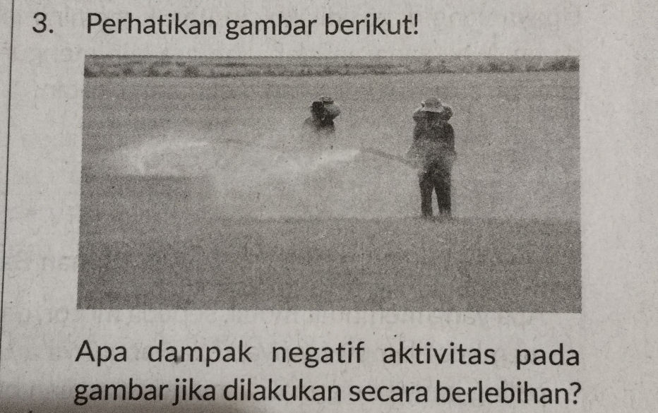 3. Perhatikan gambar berikut! Apa dampak | StudyX
