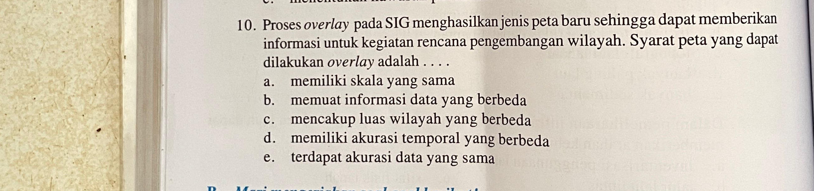 10. Proses overlay pada SIG menghasilkan | StudyX