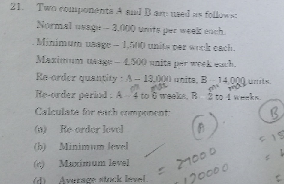21. Two components A and B are used as | StudyX